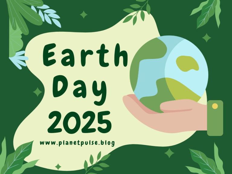 Earth Day 2025: Our Power, Our Planet – Planet Pulse